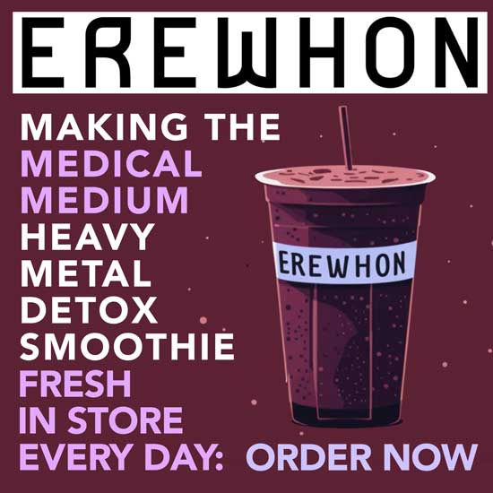 Medical Medium x Erewhon Heavy Metal Detox Launch Party